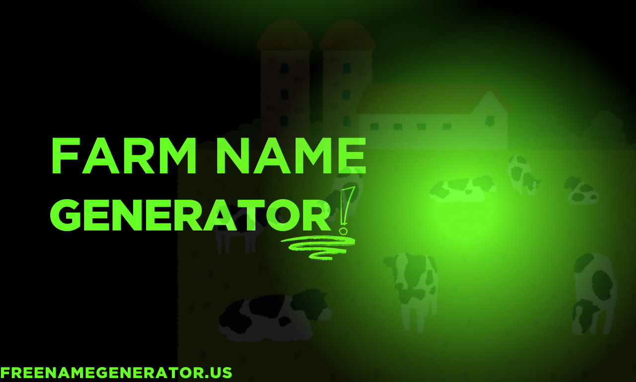 Farm Name Generator | Generate Catchy Free Farm Names 2025