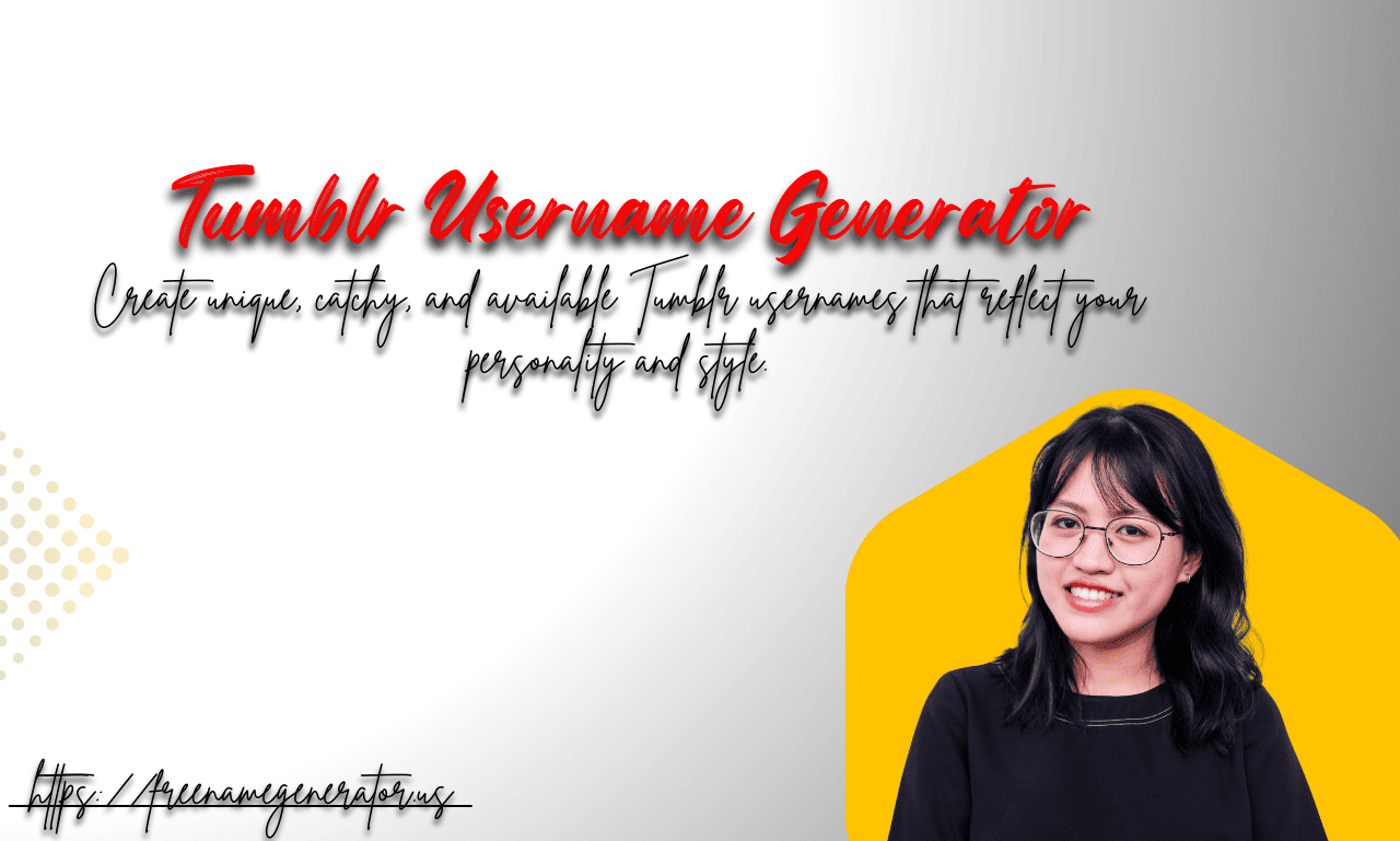 Tumblr Username Generator | Generate Free Usernames in 2025